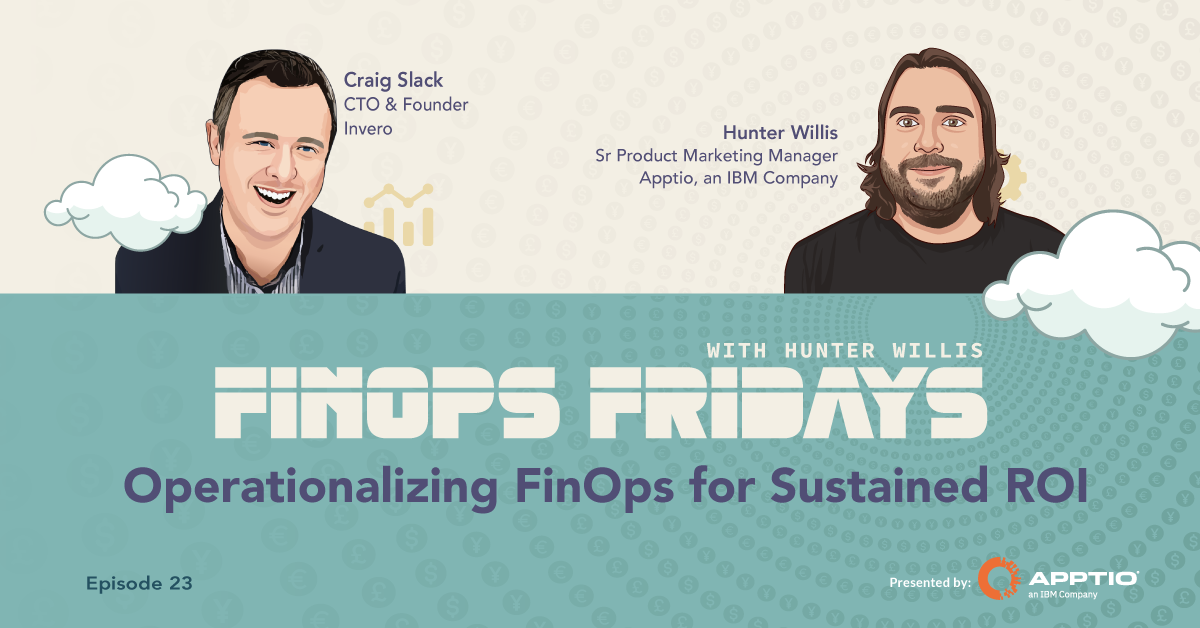 Operationalizing FinOps for Sustained ROI - Apptio