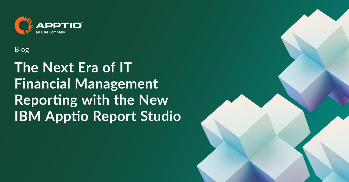 The Next Era of IT Financial Management Reporting with the New IBM ...
