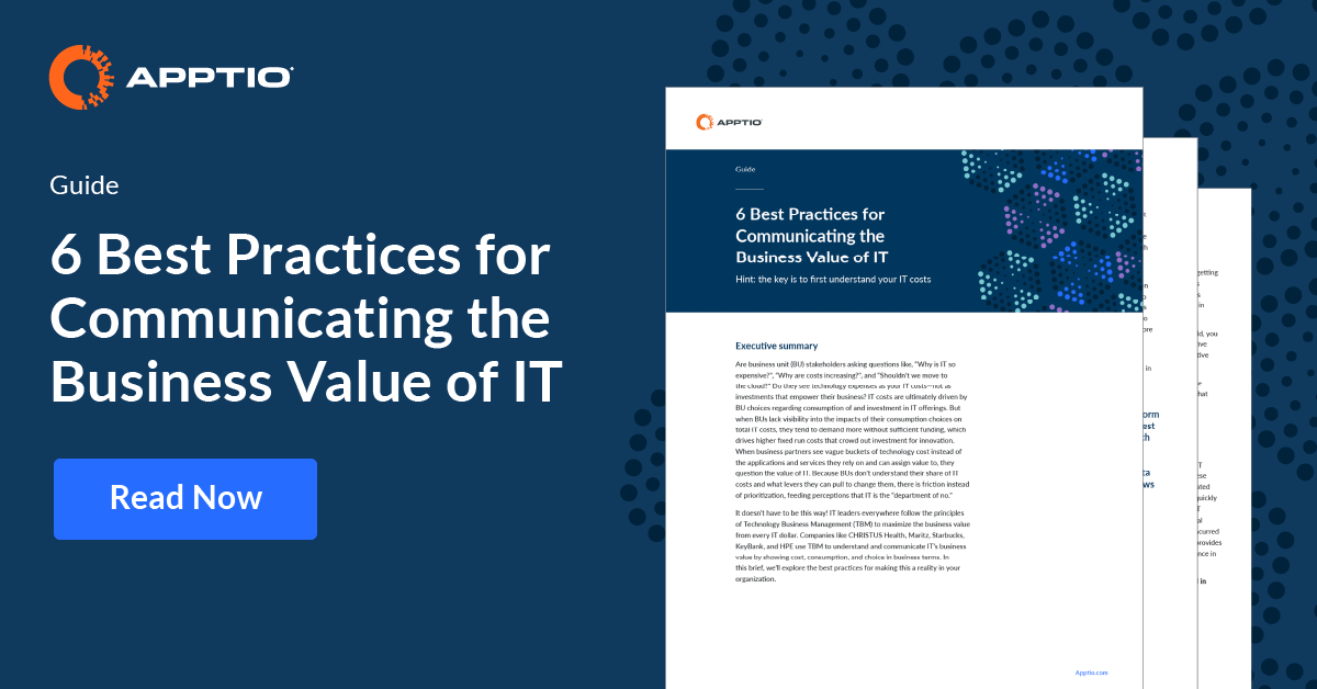 6 Best Practices for Communicating the Business Value of IT - Apptio