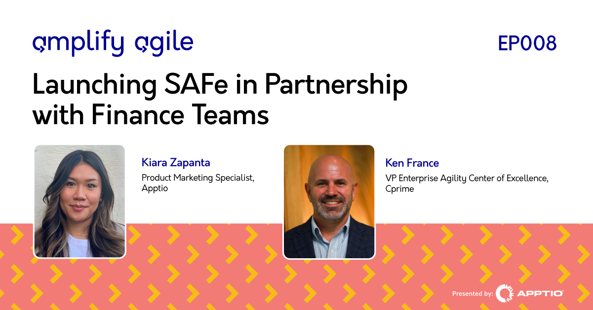 Launching SAFe in Partnership with Finance Teams - Apptio