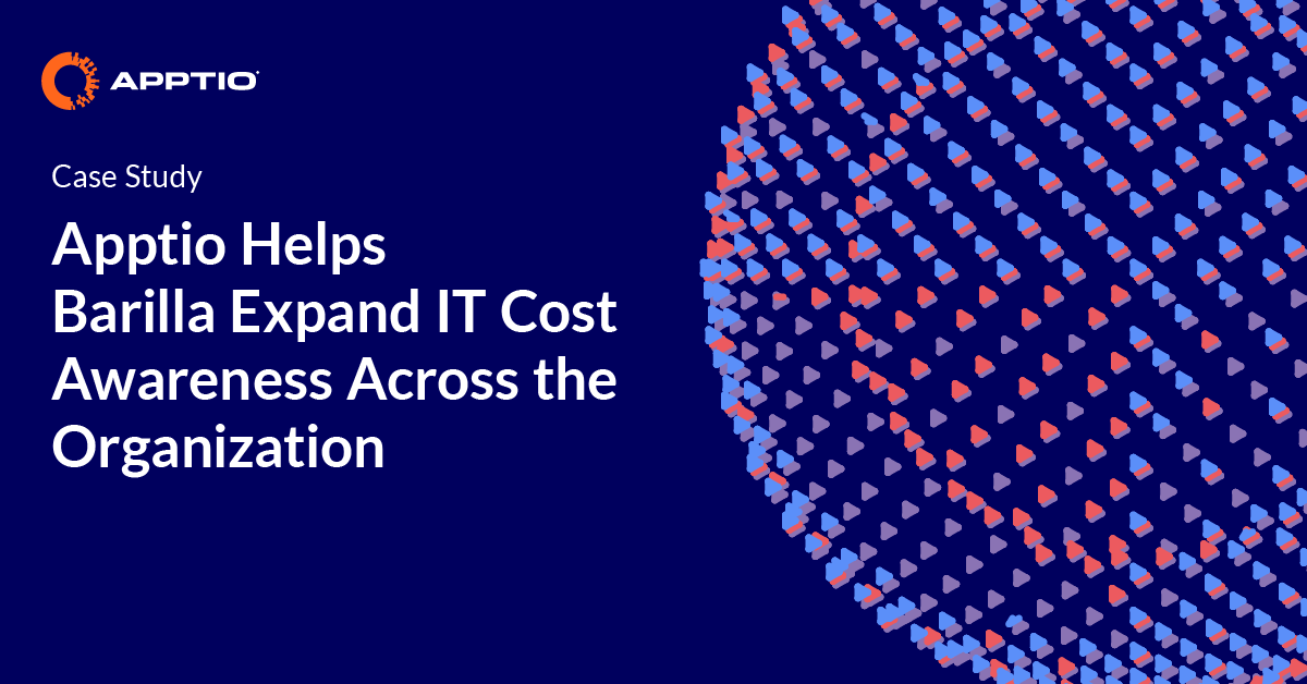 Apptio Helps Barilla Expand IT Cost Awareness Across the Organization ...