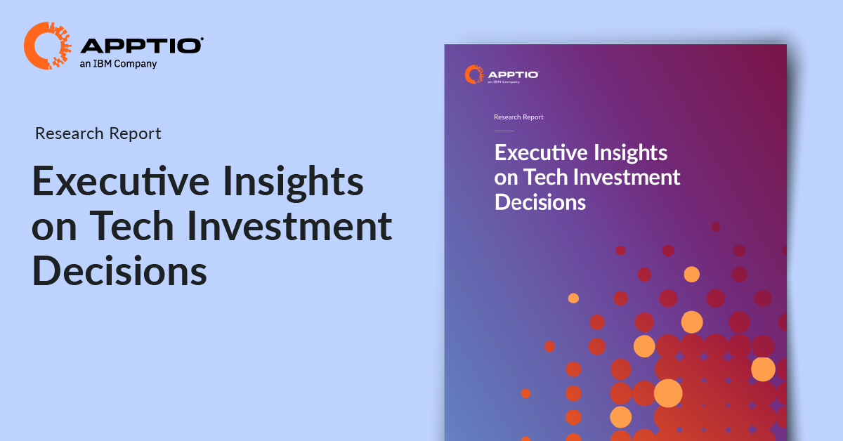 Executive Insights on Tech Investment Decisions - Apptio