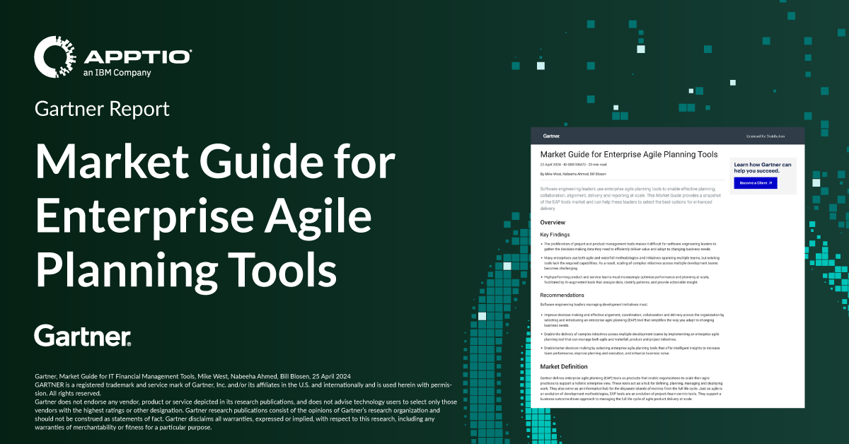 2024 Gartner Market Guide for Enterprise Agile Planning Tools - Apptio 2024 Gartner Market Guide for Enterprise Agile Planning Tools - Apptio