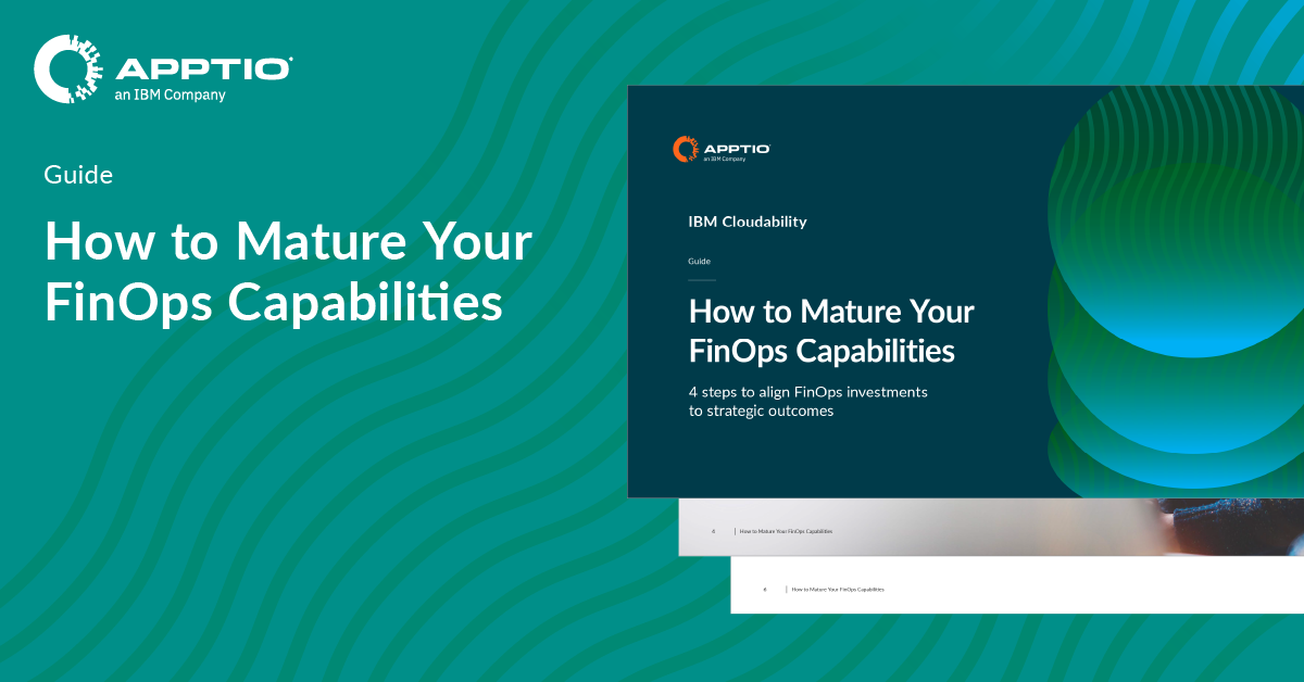 How to Mature Your FinOps Capabilities - Apptio