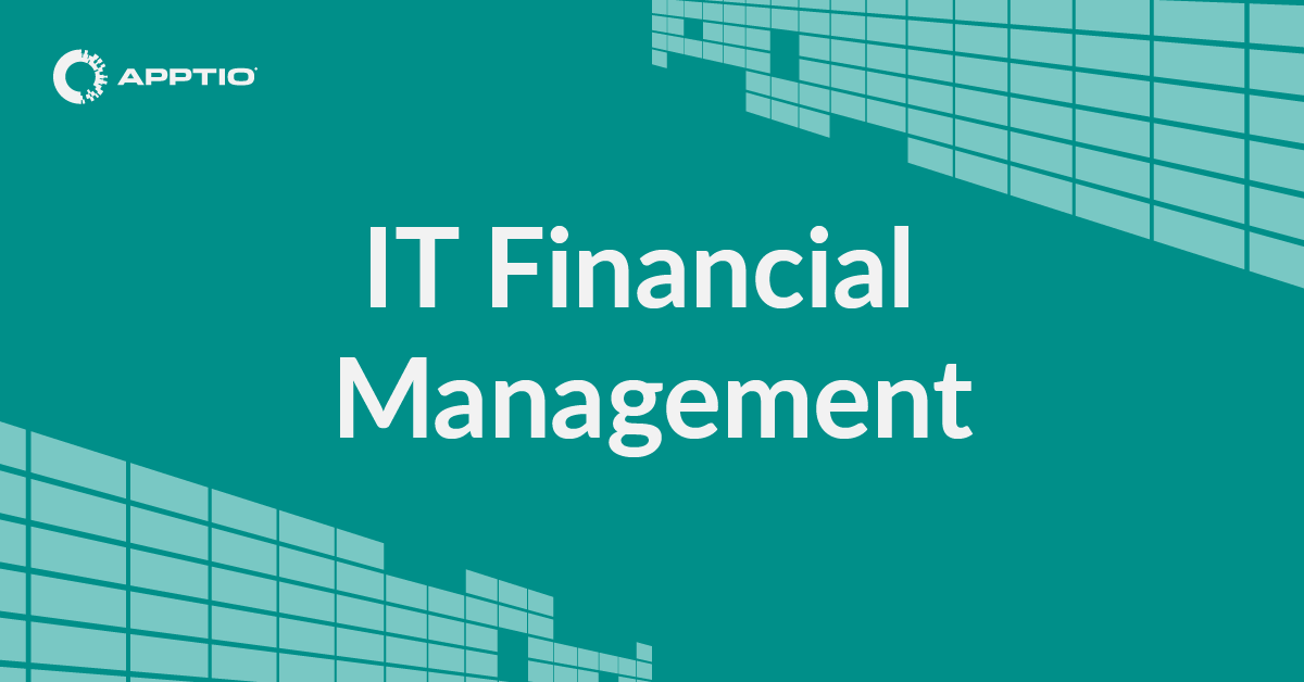 IT Financial Management (ITFM) - Optimize & Invest - Apptio