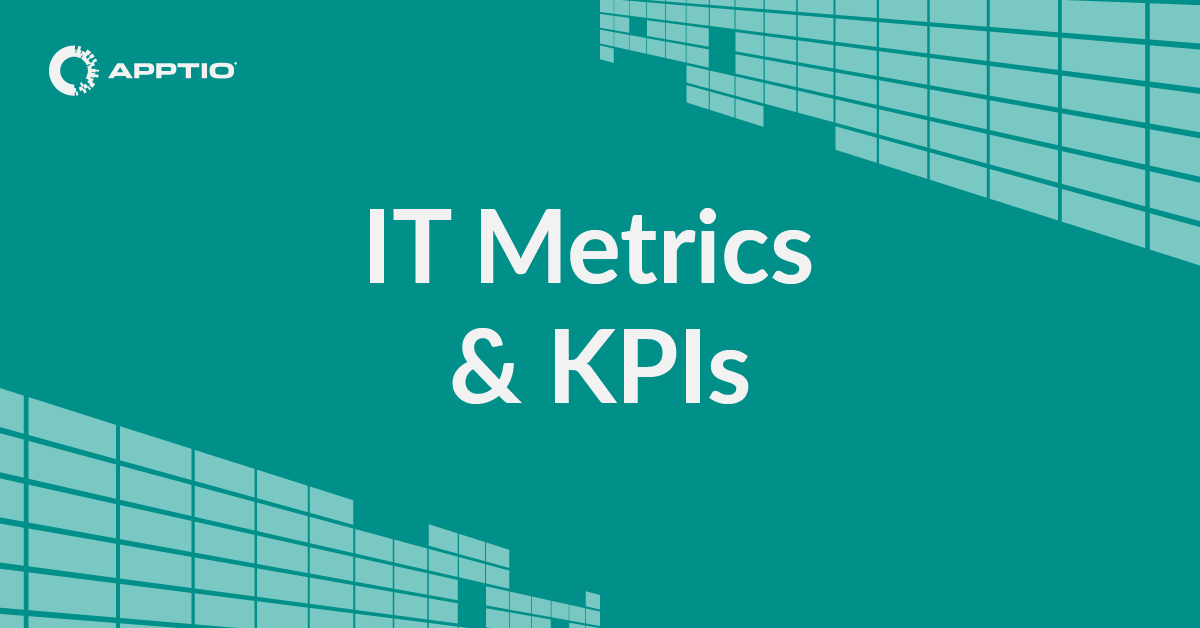 Top 10 Essential IT Metrics & KPIs - Apptio