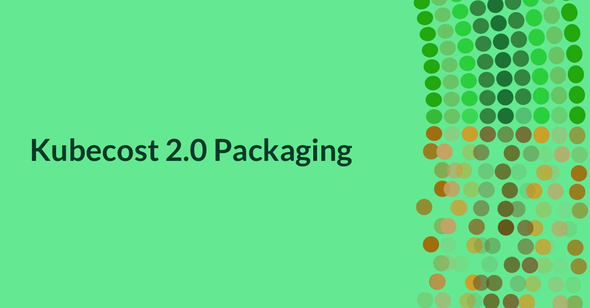 Kubecost 2.0 Packaging - Apptio