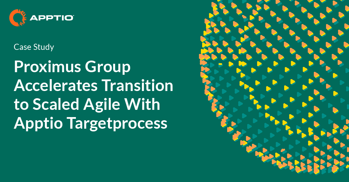 Proximus Group Accelerates Transition to Scaled Agile With Apptio ...