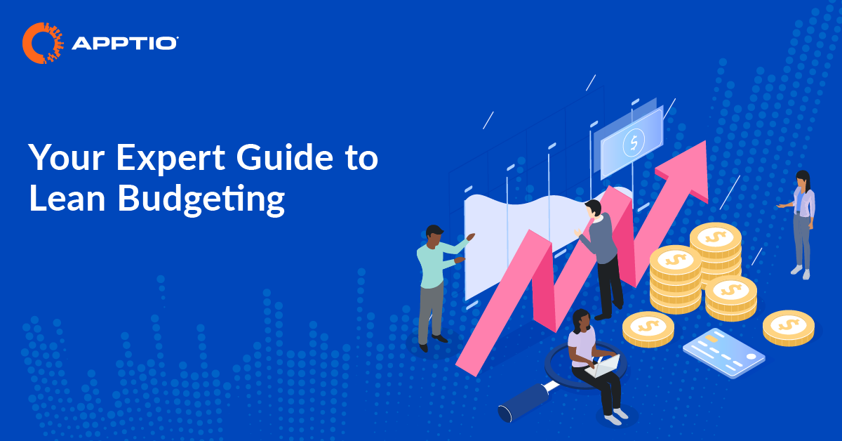 Your Expert Guide to Lean Budgeting - Apptio