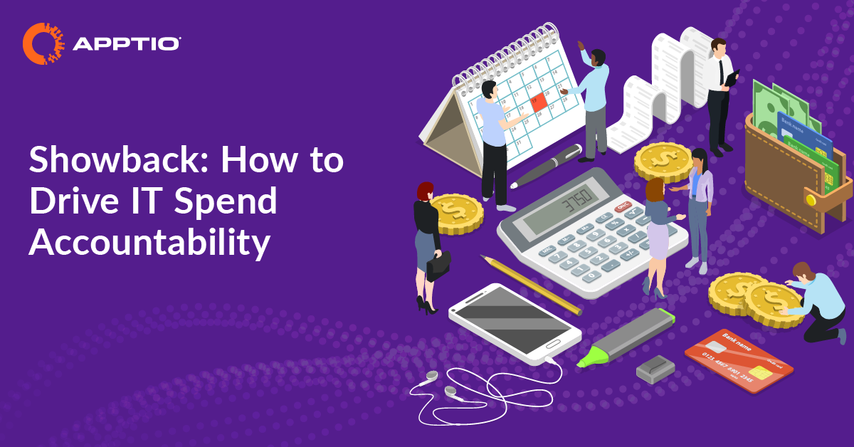 IT Showback: How to Drive Spend Accountability - Apptio