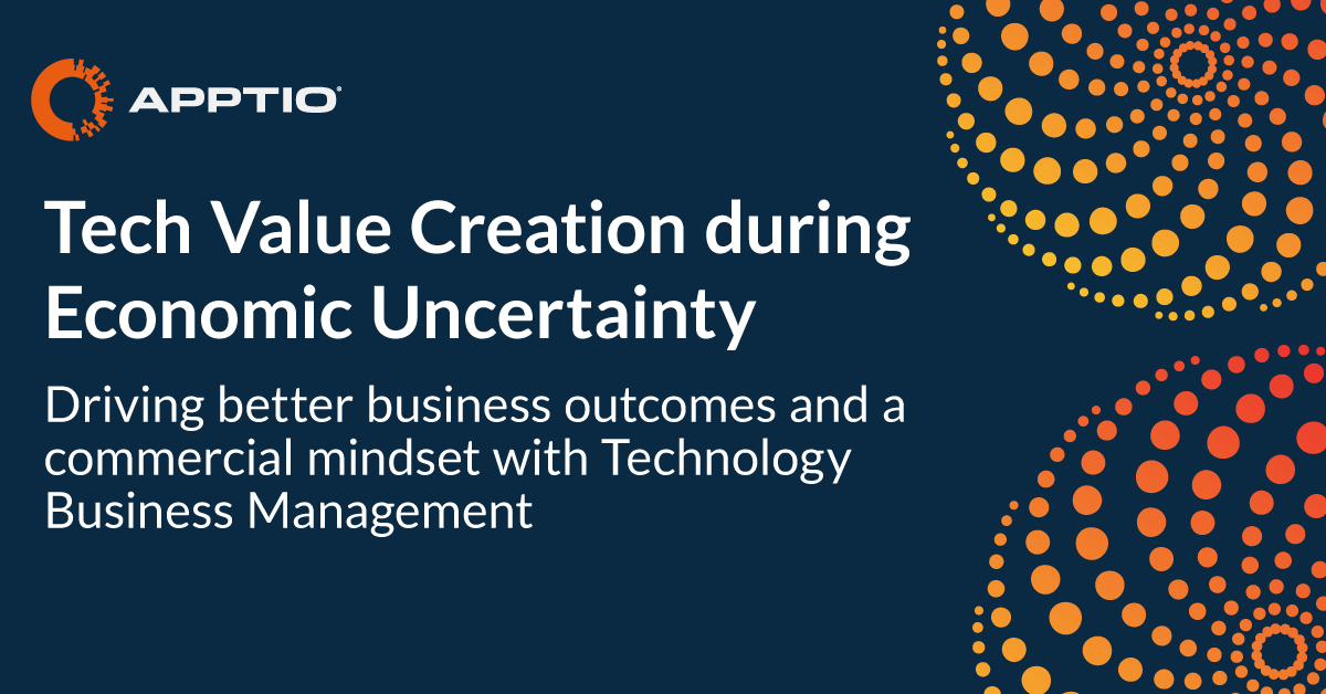 Tech Value Creation during Economic Uncertainty - Apptio