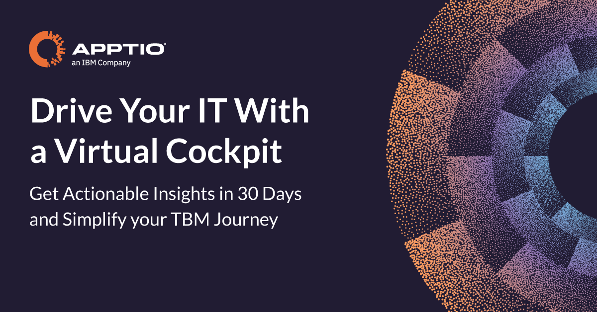 Drive Your IT With a Virtual Cockpit: Get Actionable Insights in 30 ...