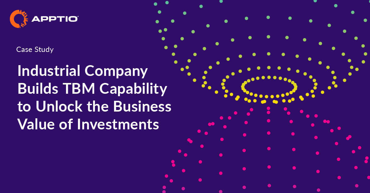 Industrial Company Builds TBM Capability to Unlock the Business Value ...