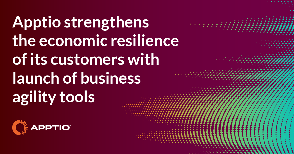 Apptio Strengthens the Economic Resilience of its Customers with Launch ...