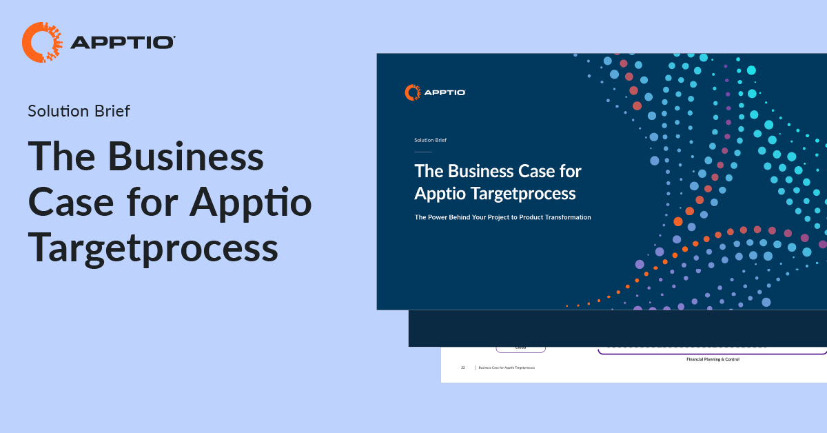 The Business Case for Apptio Targetprocess - Apptio