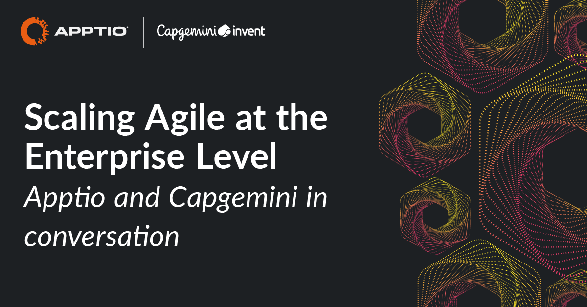 Scaling Agile at the Enterprise Level - Apptio and Capgemini in ...