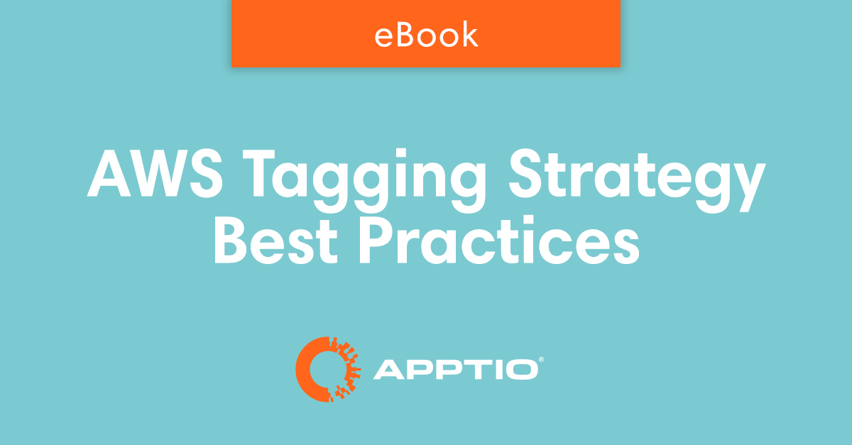 AWS Tagging Strategy Best Practices - Apptio AWS Tagging Strategy Best Practices - Apptio