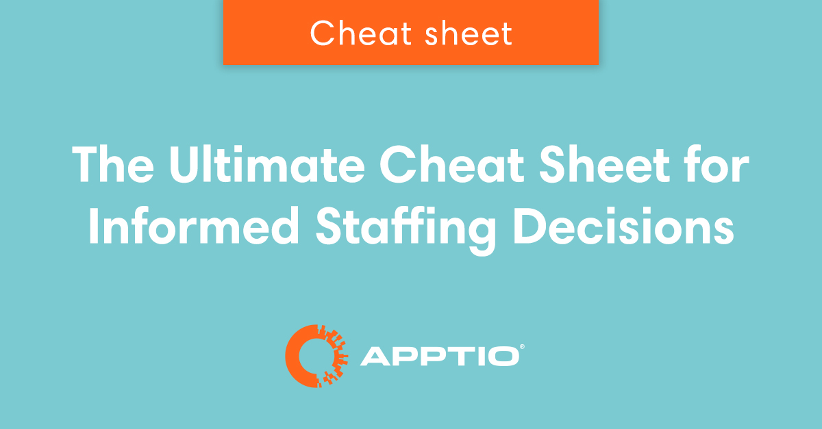 Informed IT Staffing Decisions: The Ultimate Cheat Sheet - Apptio